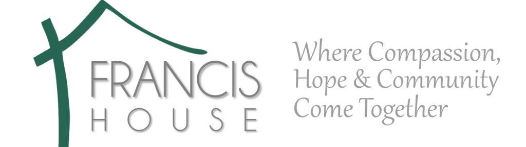 Francis House – Where Compassion, Hope & Community Come Together